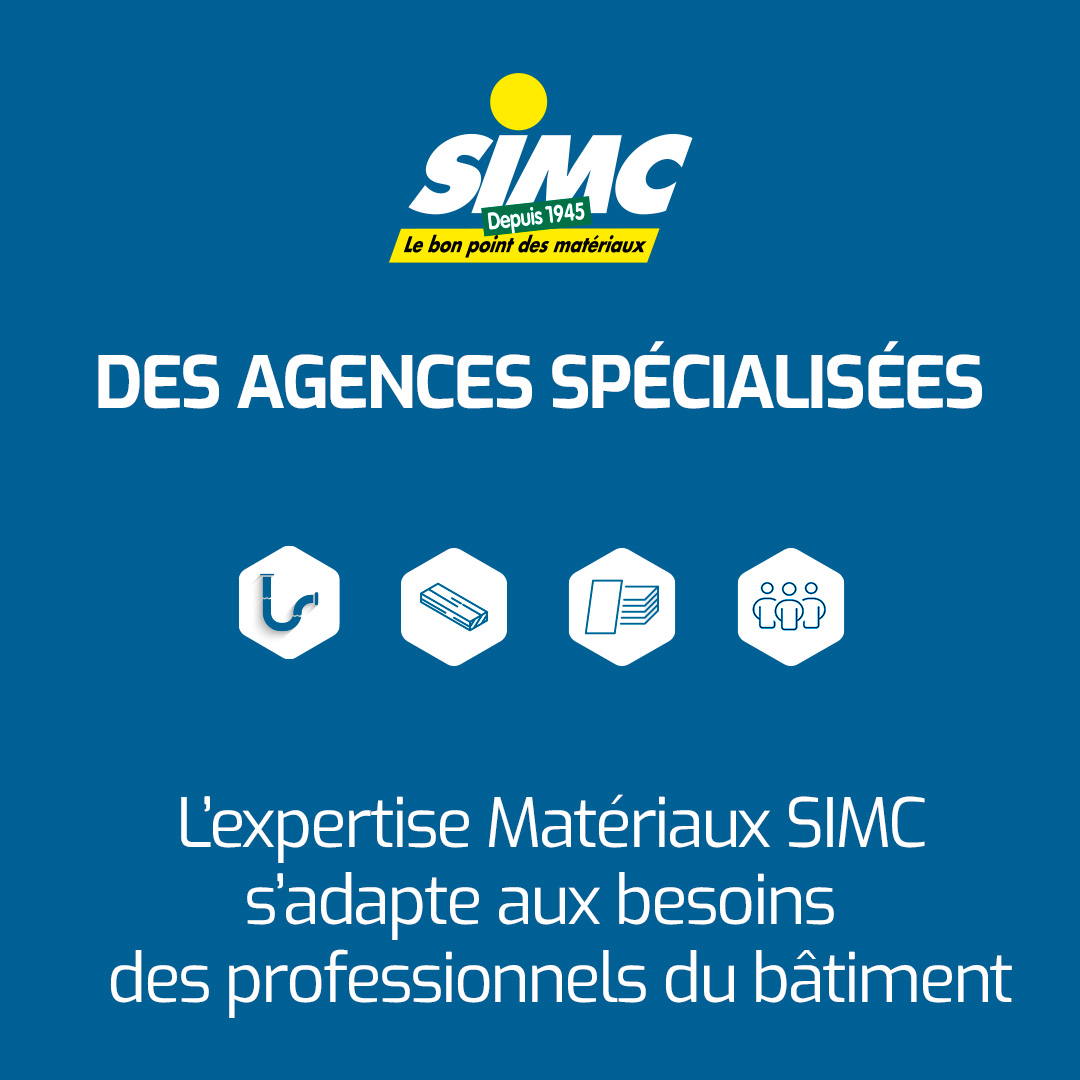 Matériaux SIMC, le négoce qui affirme son expertise avec des agences ...